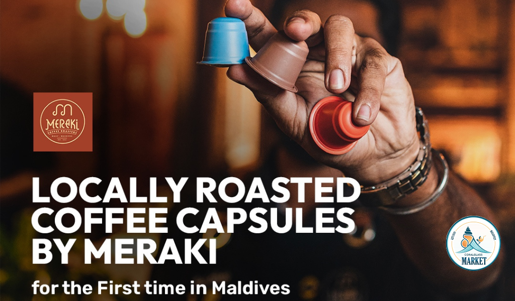 Meraki Coffee Roasters Introduces First-Ever Maldivian Coffee Capsules